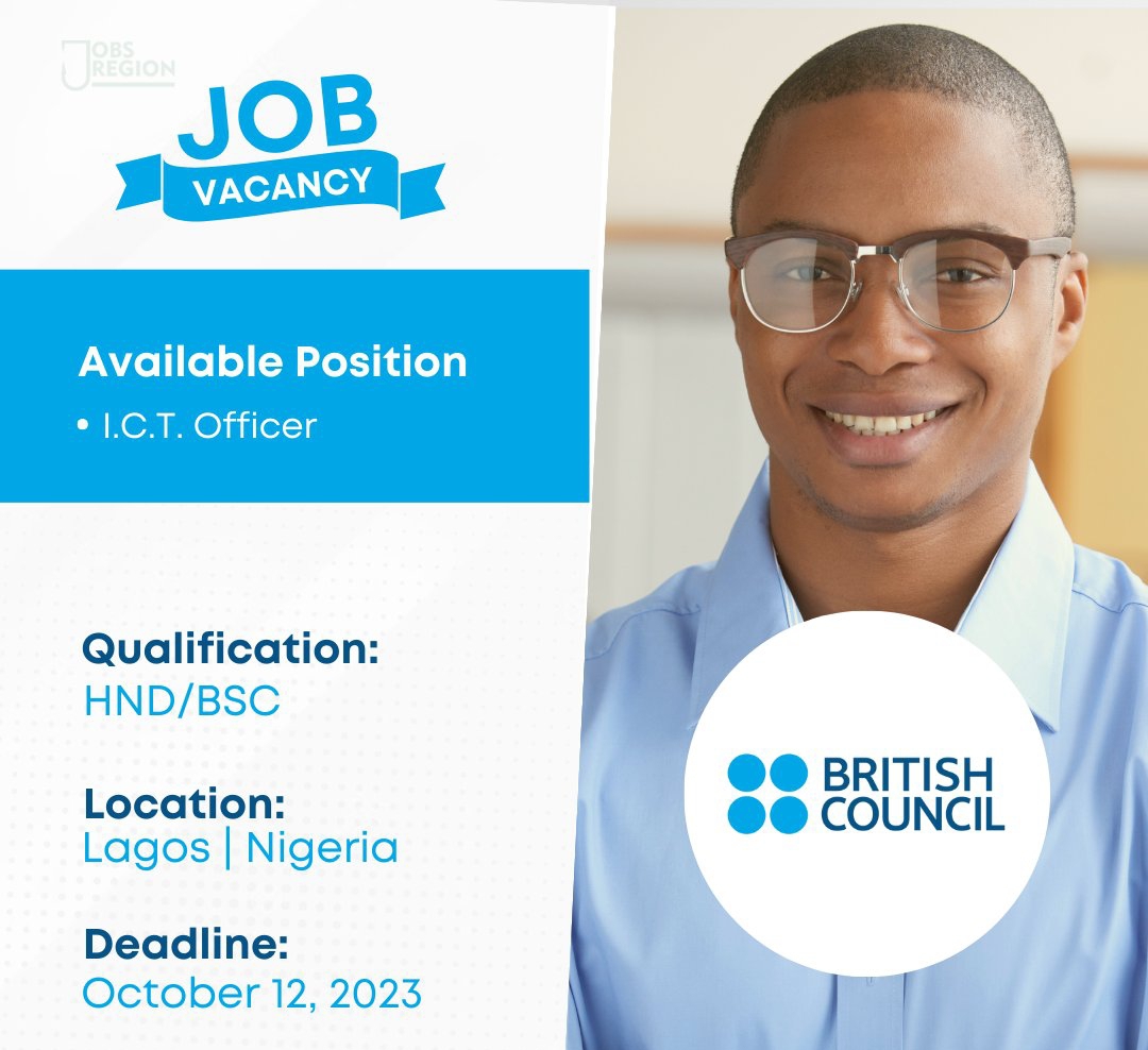 Vacancy: ICT Officer At The British Council | Gistcore Media